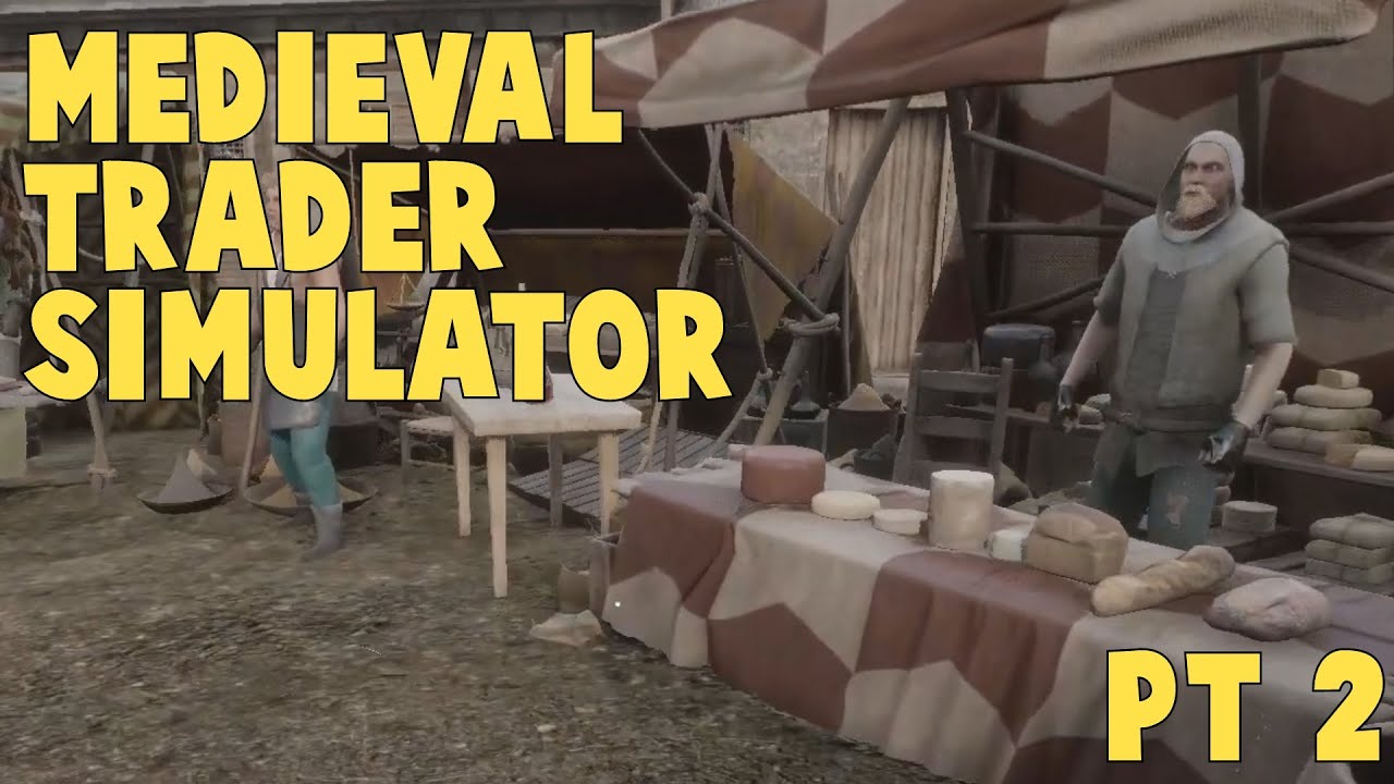 Medieval Trader Simulator - Part 2 - YouTube