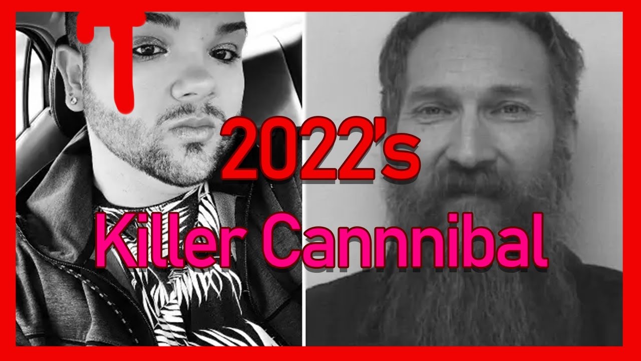 2022's Killer Cannibal (*REAL FOOTAGE*) - YouTube