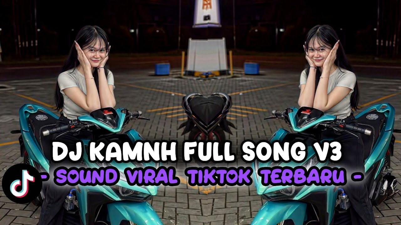DJ KAMNH FULL SONG V3 STYLE KONDANG CANDU VIRAL TIKTOK TERBARU 2025 ...
