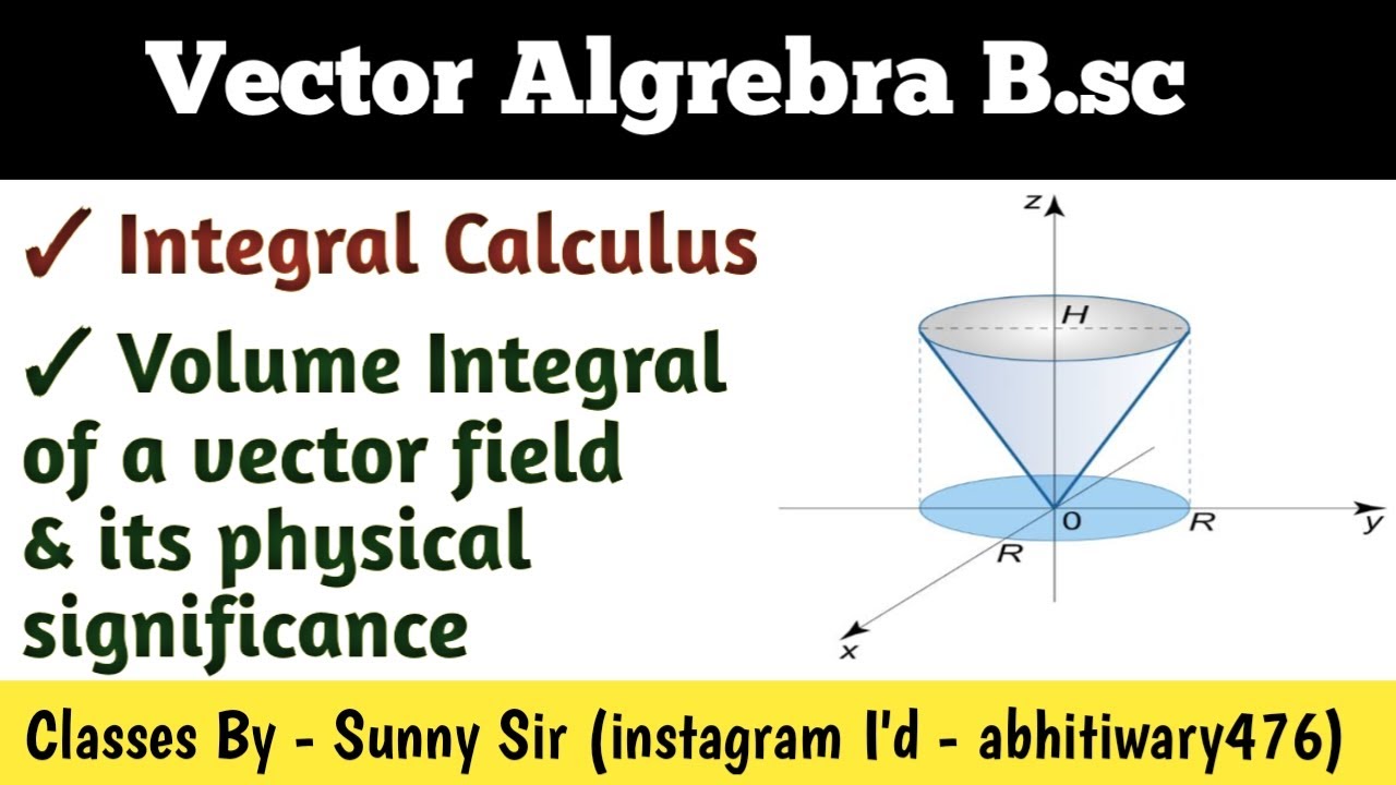 Vector calculus| volume integral of a vector field | problems on volume ...