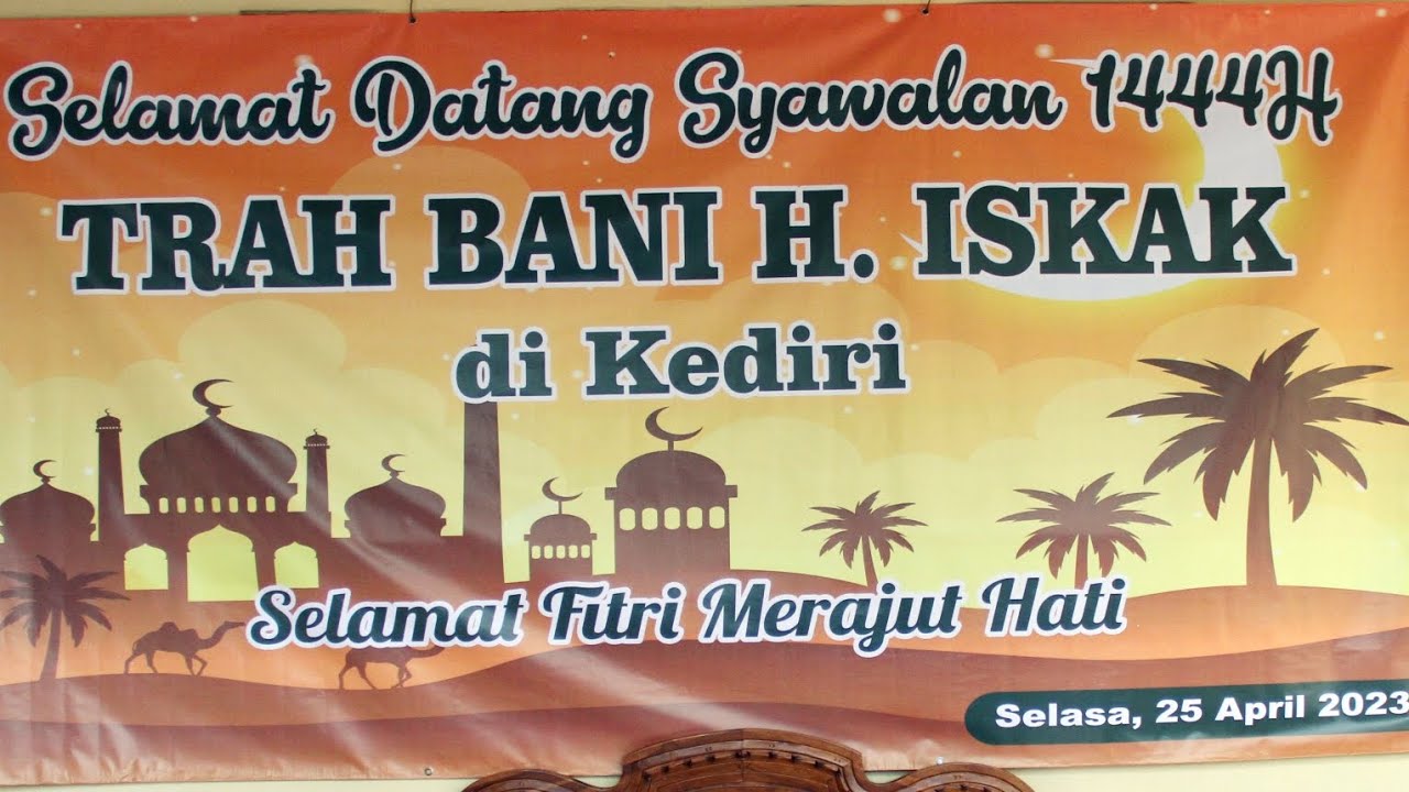 Syawalan 1444 H Trah Bani H. ISKAK di Kediri - YouTube
