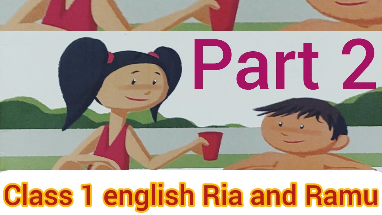 class 1 english chapter 14 Ria and Ramu | QUES-ANS | story 14 ...