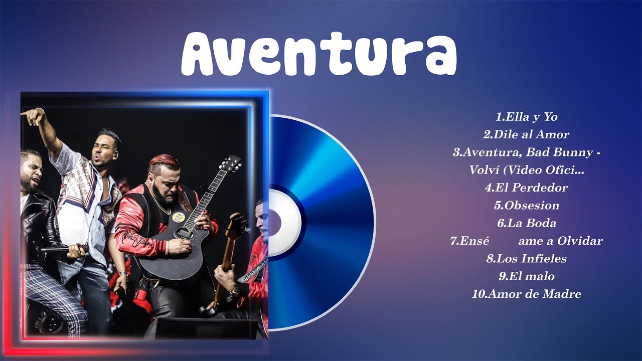 Aventura Playlist Of All Songs ~ Aventura Greatest Hits Full Album ...