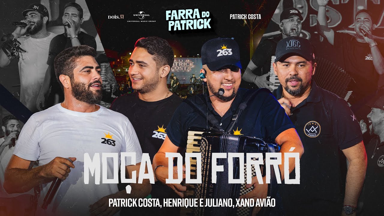 Patrick Costa, Henrique e Juliano, Xand Avião - Moça Do Forró # ...