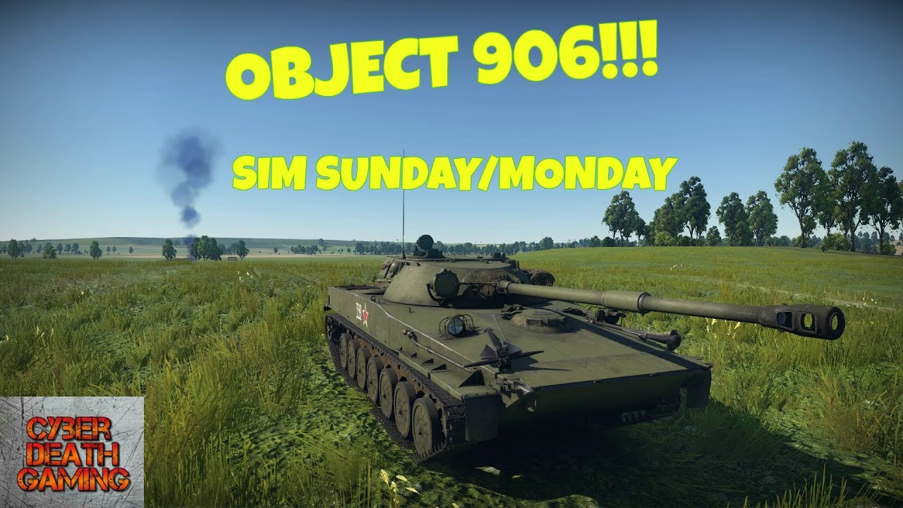 War Thunder: Object 906!!! Sim Sunday/Monday - YouTube