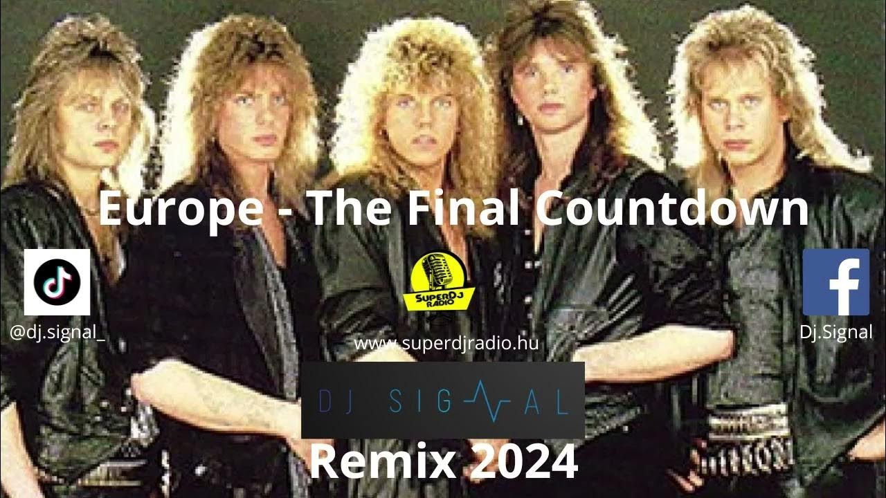 Europe - The Final Countdown (Dj Signal Remix) 2024 - YouTube