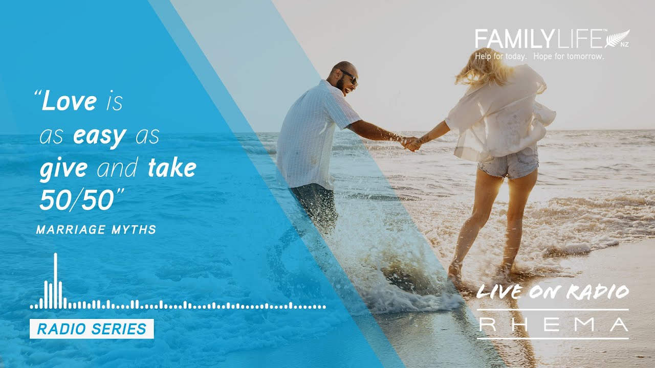 Marriage Myth 2: "Love is as easy as Give and Take (50/50)" - Radio ...