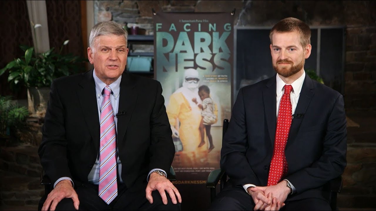 Franklin Graham and Dr. Kent Brantly Discuss 'Facing Darkness' - YouTube