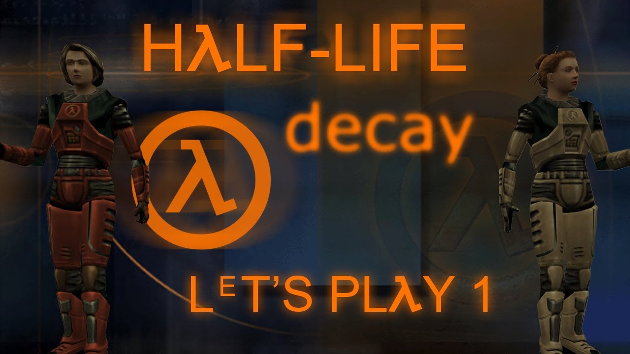 Half-Life: Decay (PC Mod) - Single Player Let's Play 1 - YouTube