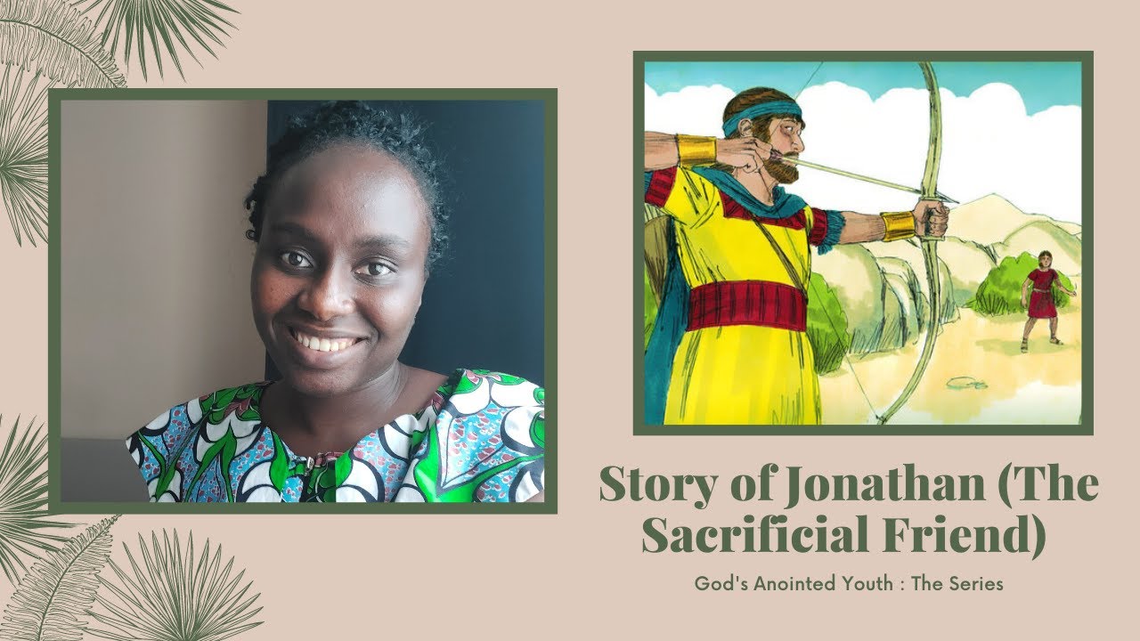 (Easter Special) God's Anointed Youth: Story of Jonathan (Sacrificial ...