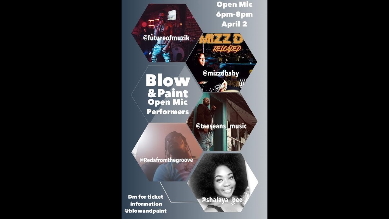 Blow and Paint/Open Mic - YouTube