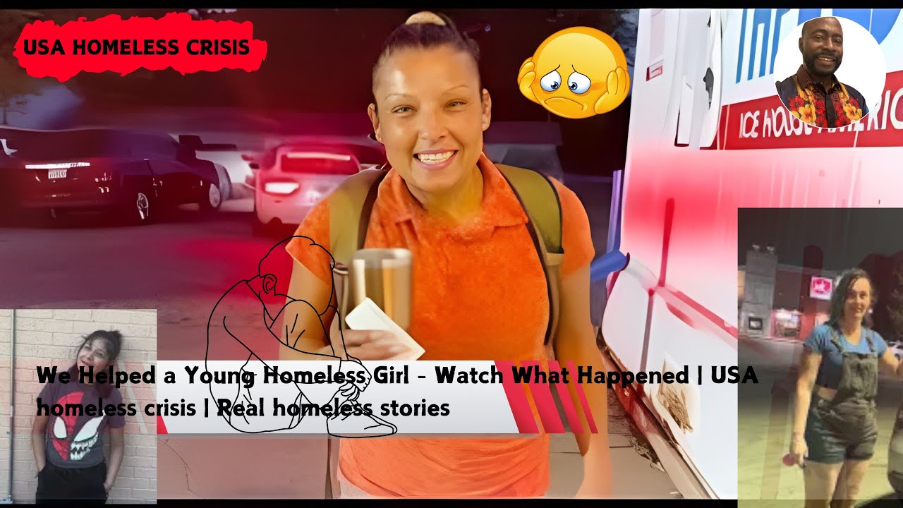 We Helped a Young Homeless Girl – Watch What Happened | USA homeless ...