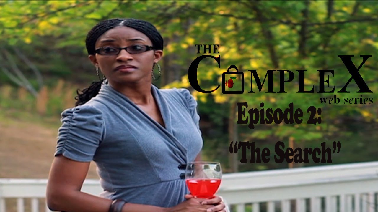 "THE COMPLEX" Web Series | Episode 2: "The Search" (Pilot, Part 2 ...