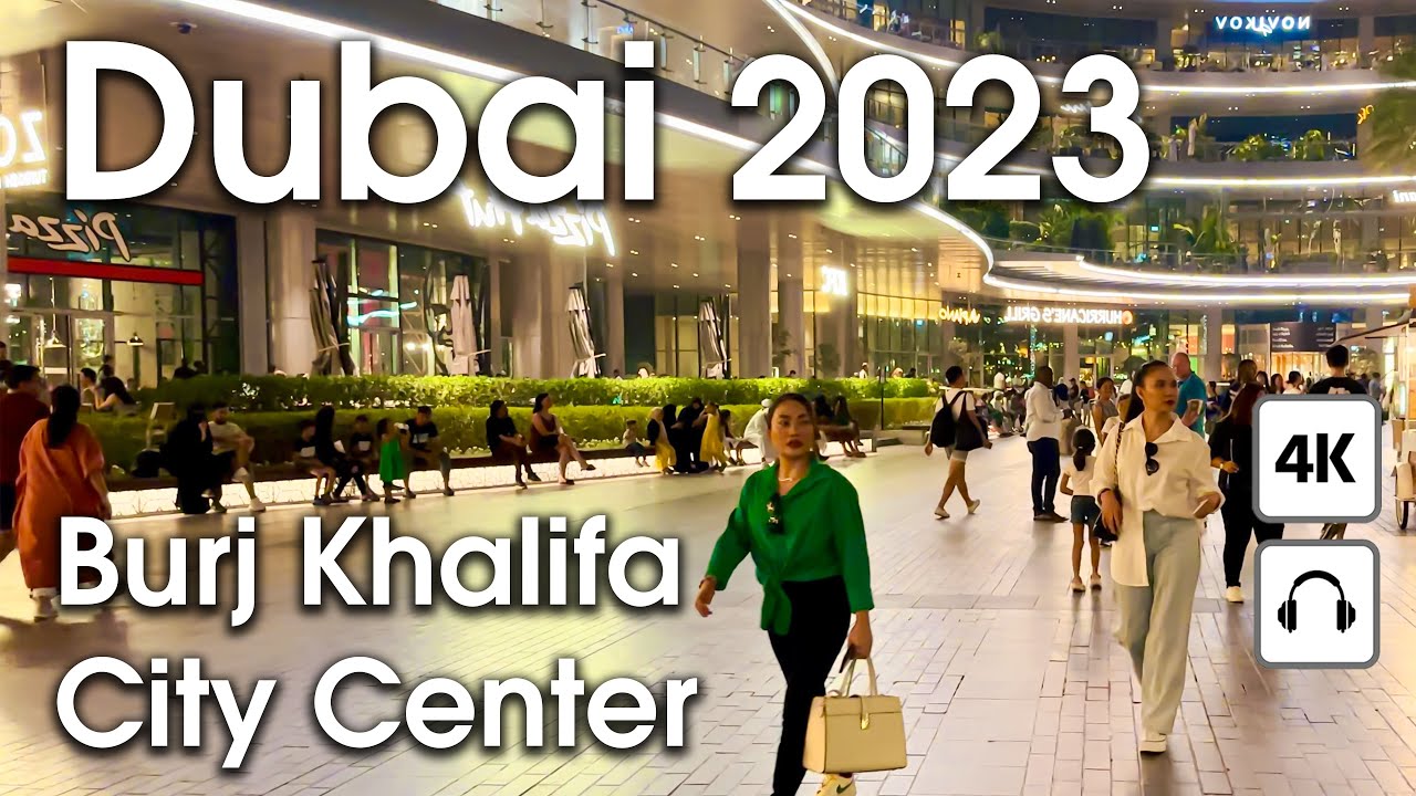 Dubai, Burj Khalifa 🇦🇪 Evening City Center [ 4K ] Walking Tour - YouTube