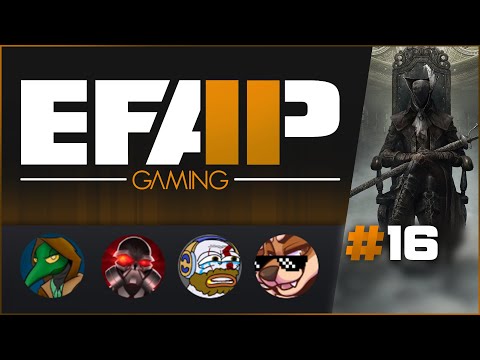 EFAP Gaming #16 - MauLer, Metal and Fringy race through Bloodborne! + EFAP 103 Superchat Catchup 4/4