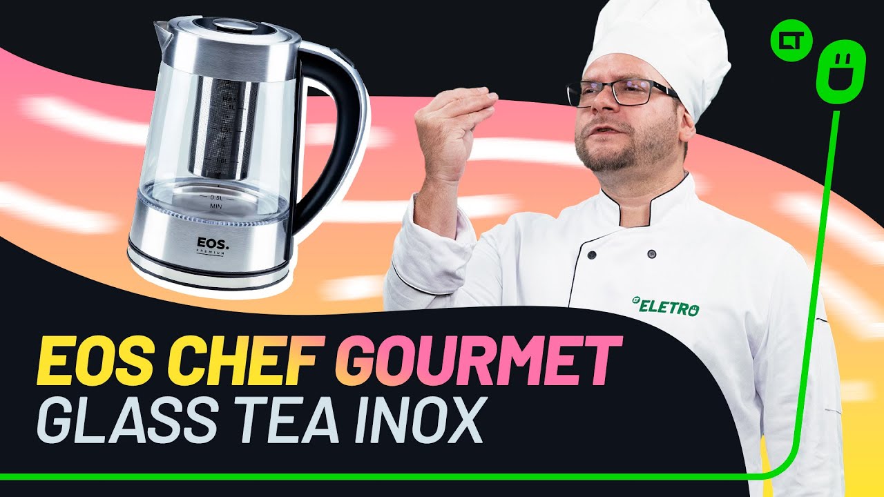 EOS Chaleira Elétrica Chef Gourmet Glass Tea Inox: Especialista em Chá ...