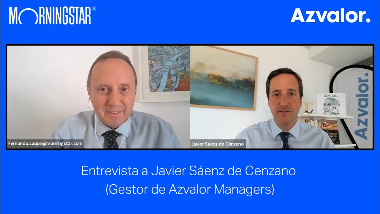 Azvalor Managers | Fernando Luque (Morningstar) entrevista a Javier Sáenz de Cenzano - YouTube