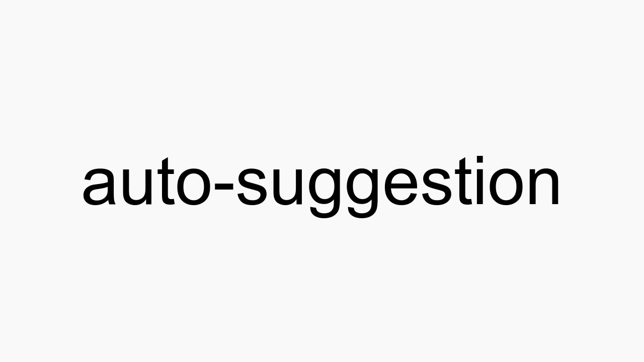 How to pronounce auto-suggestion - YouTube