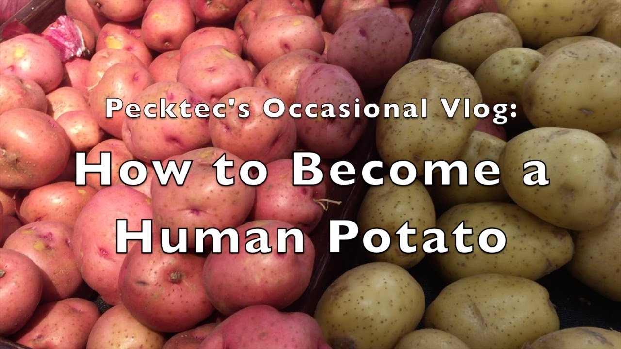 How To Become a Human Potato - YouTube