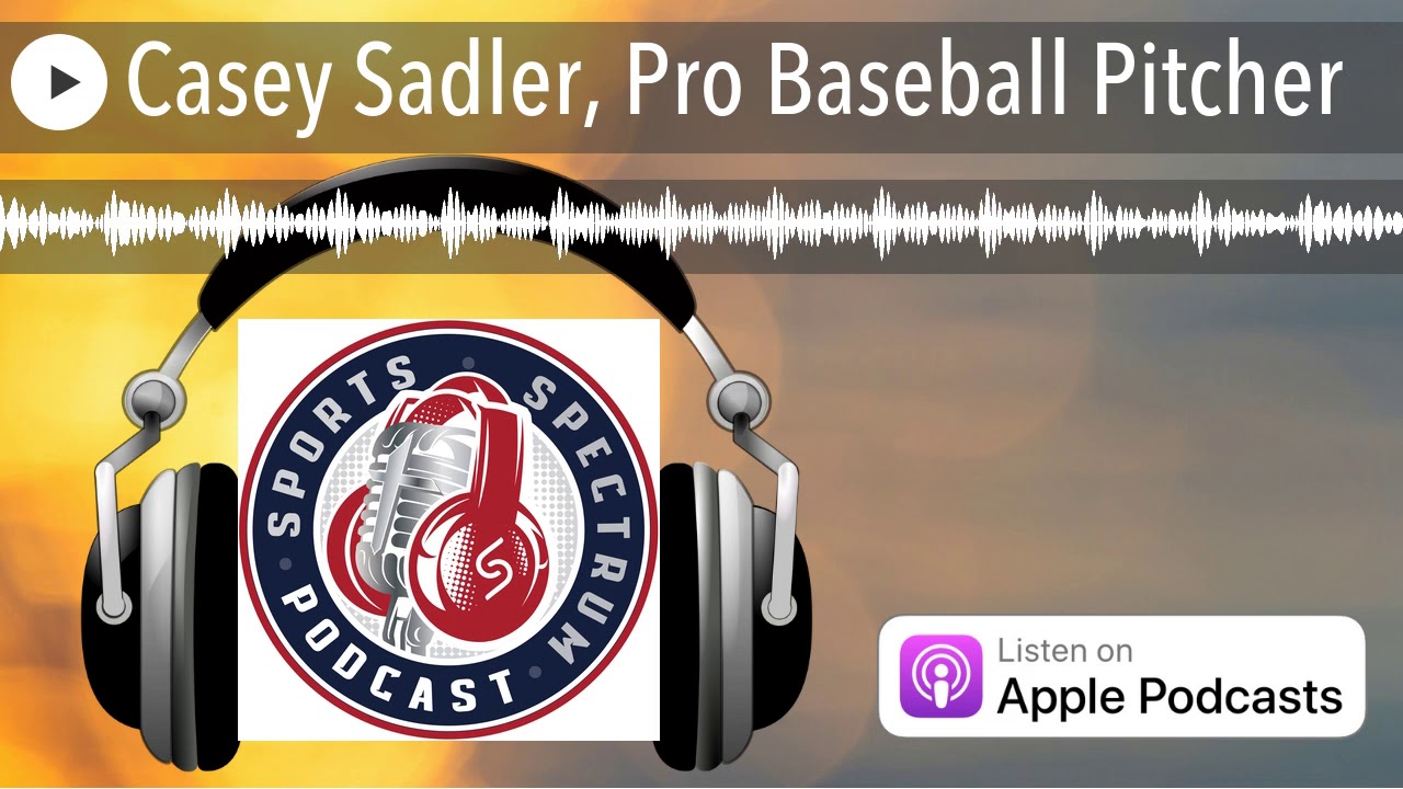 Casey Sadler, Pro Baseball Pitcher - YouTube