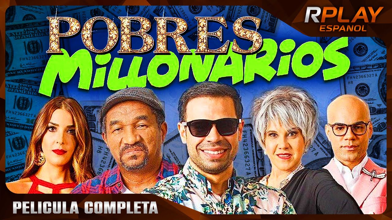 POBRES MILLONARIOS - PELICULA COMEDIA EN ESPANOL LATINO - YouTube