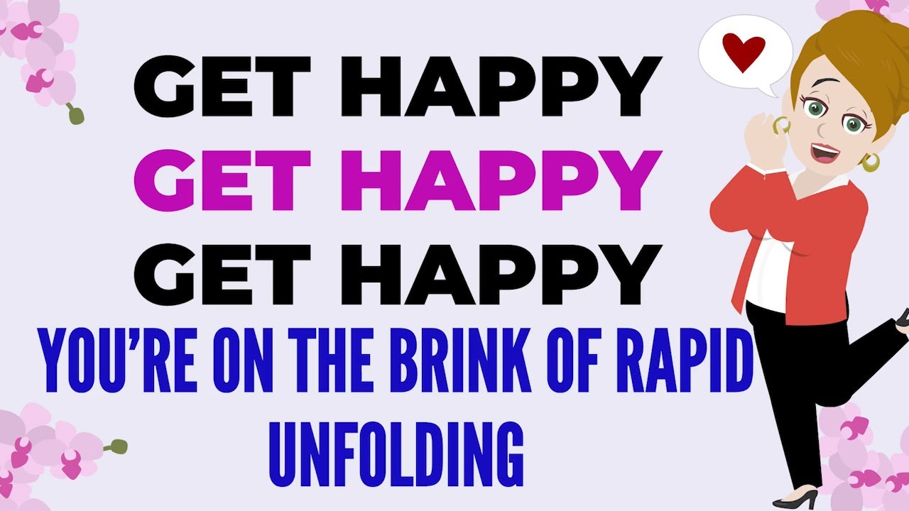 Abraham Hicks ~ GET HAPPY ! GET HAPPY ! GET HAPPY !★🧡YOU’RE ON THE ...