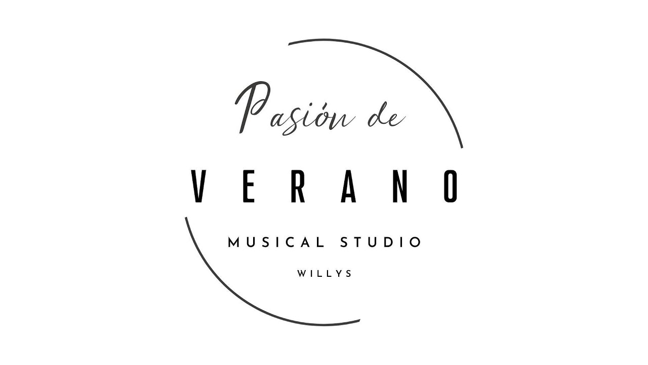 Musical Studio - Willys | Pasión de Verano - YouTube