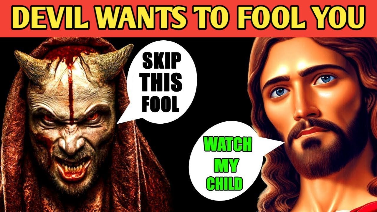 Devil Wants To Fool You | God's Message For You Today | Jesus Message ...
