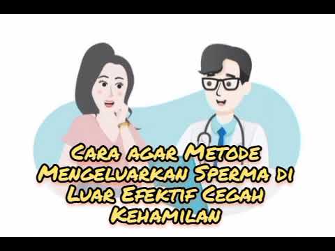 Cara agar Metode Mengeluarkan Sperma di Luar Efektif Cegah Kehamilan