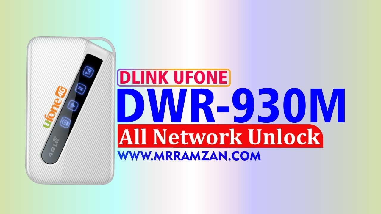 Dlink Ufone DWR-930M FREE Unlock | Ufone New Device Unlock | Dlink DWR-930M All Network Unlock ...