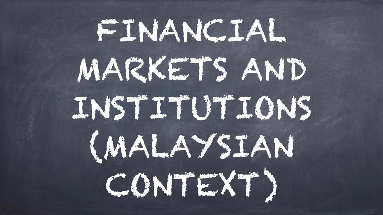 Financial Markets and Institutions (Malaysian Context) 【Dr. Deric】 - YouTube