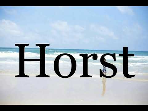 How To Pronounce Horst🌈🌈🌈🌈🌈🌈Pronunciation Of Horst - YouTube