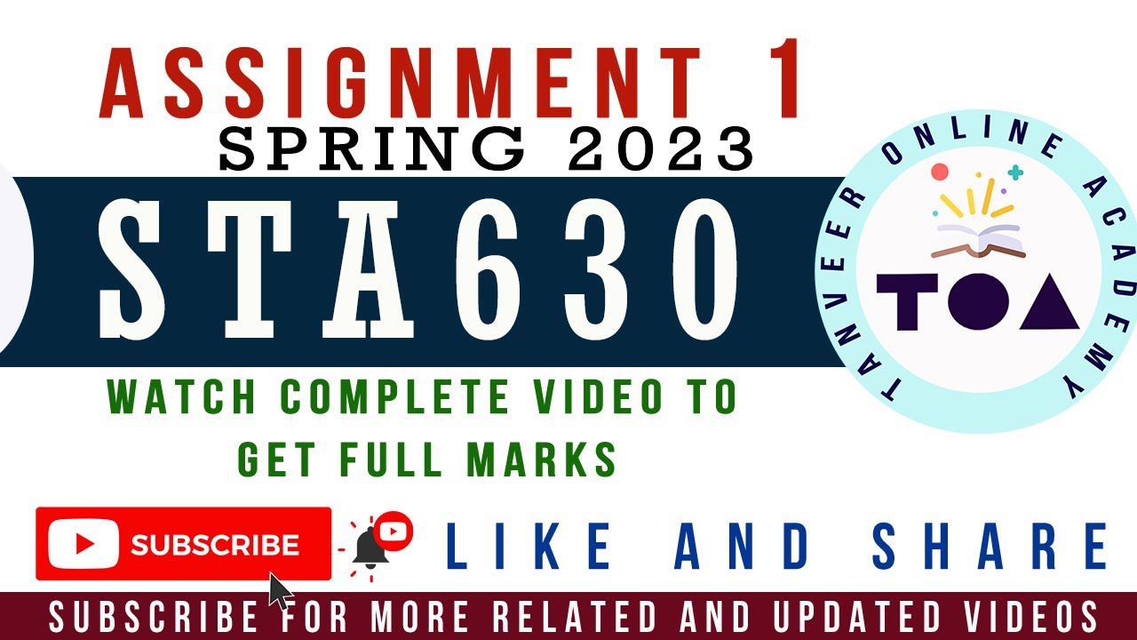 STA630 Assignment No.1 Spring 2023 Solution by Tanveer Online Academy || STA630 Assignment 1 ...