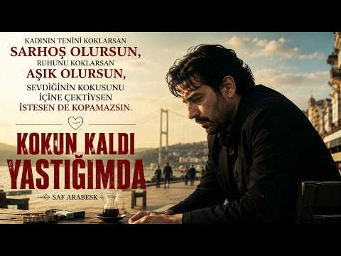 KOKUN KALDI YASTIĞIMDA | Saf Arabesk Damar Şarkı 2026
