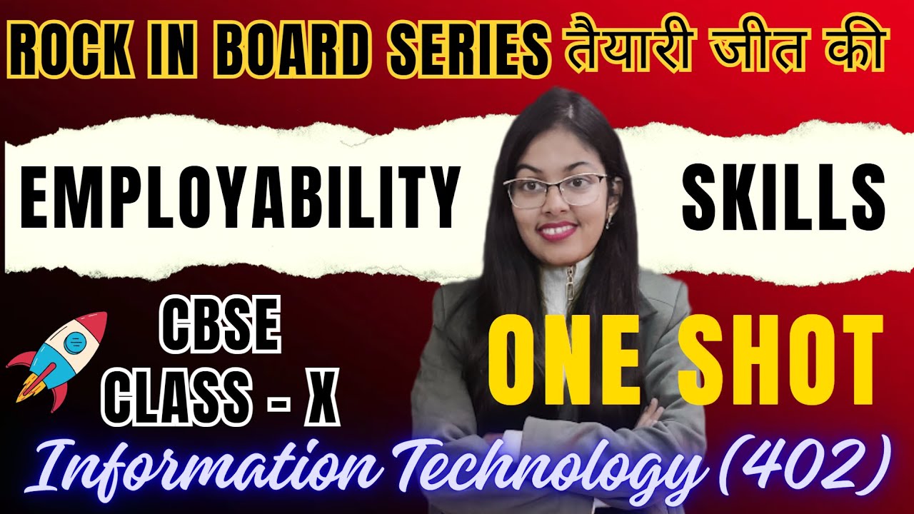 Employability Skills One Shot | Day 1 | Rock in Board Series | CBSE Class 10 Information ...