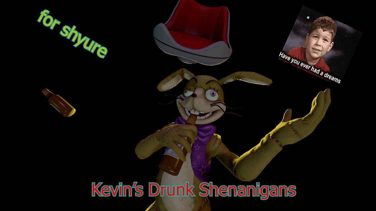 [SFM/FNAF] Kevin's Drunk Shenanigans [Full Episode] - YouTube