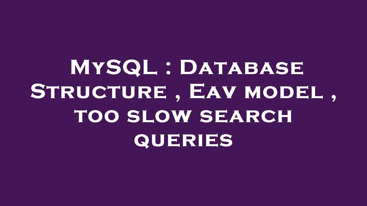MySQL : Database Structure , Eav model , too slow search queries - YouTube