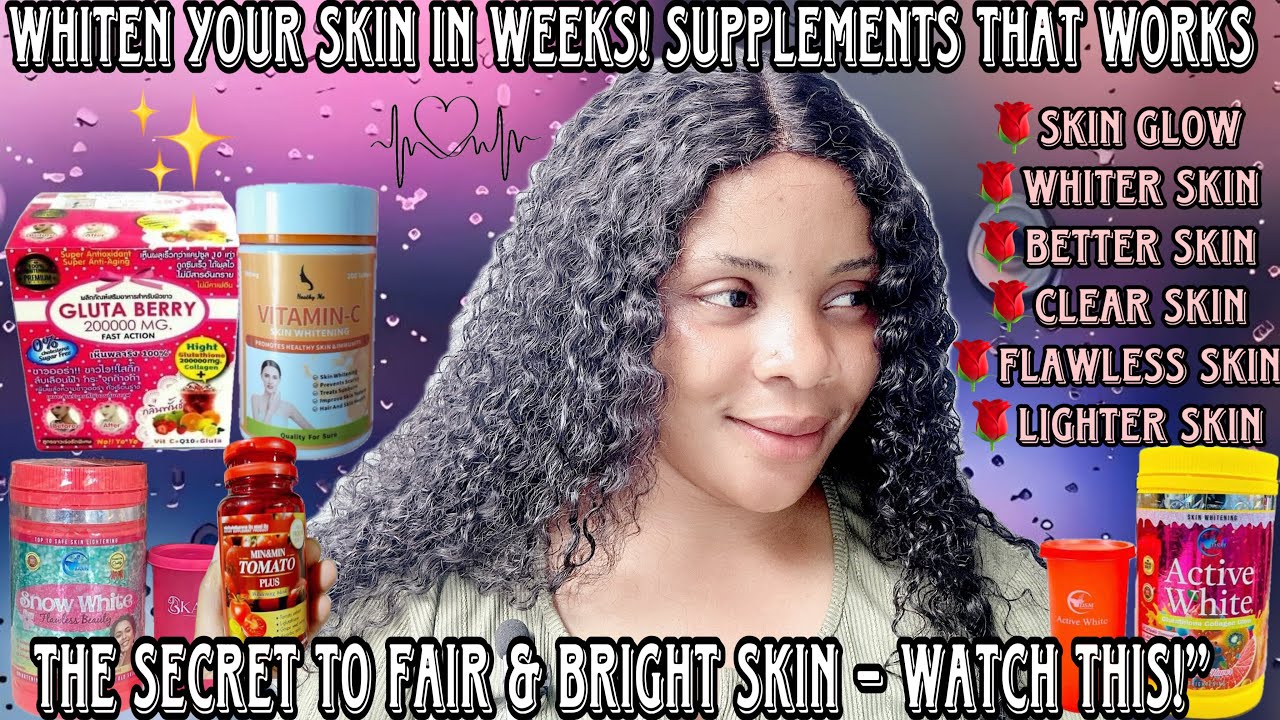 Whiten Your Skin FAST! Best Lightening & Whitening Supplements for ...