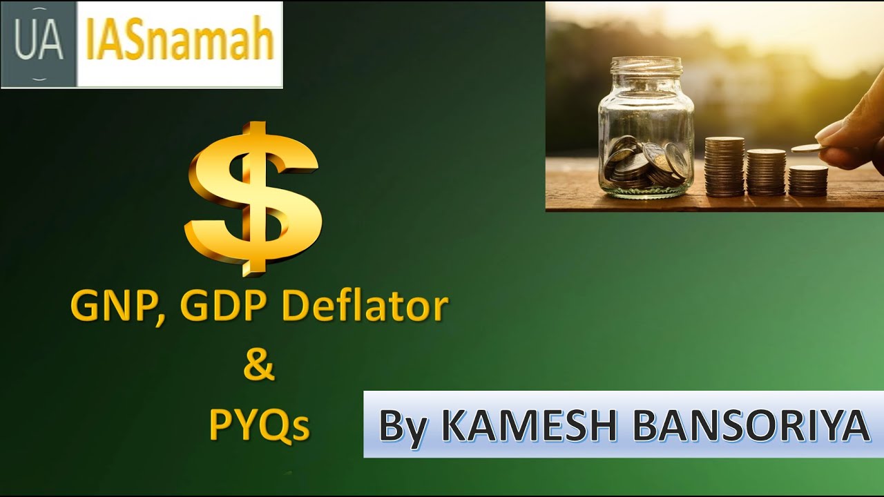 GNP, GDP Deflator, PYQs || Indian Economy by Kamesh Bansoriya ...