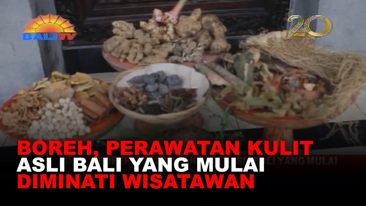 BOREH, PERAWATAN KULIT ASLI BALI YANG MULAI DIMINATI WISATAWAN - YouTube