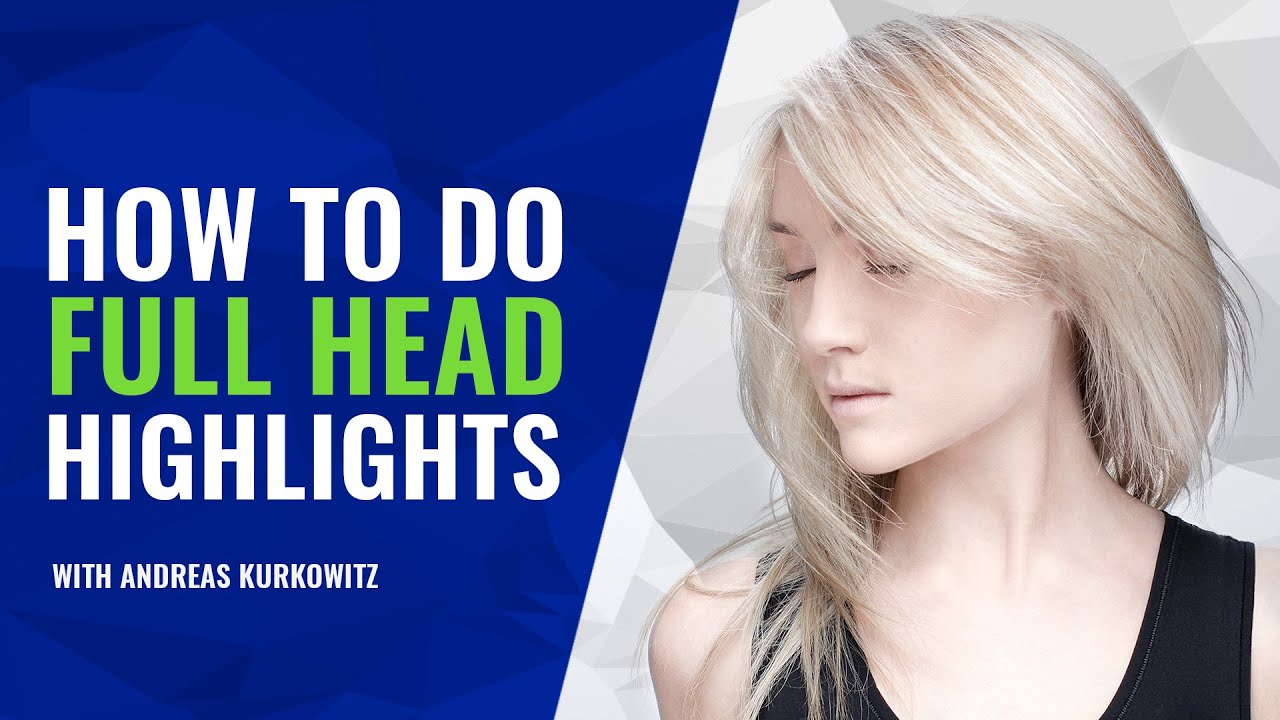HOW TO DO FULL HEAD HIGHLIGHTS - YouTube