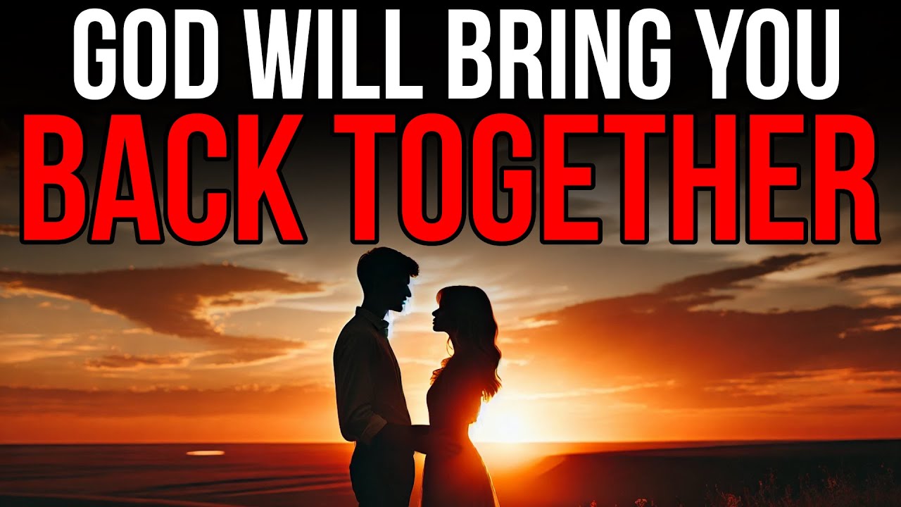 God Will Bring You and Your Partner Back Together in a Way No One ...