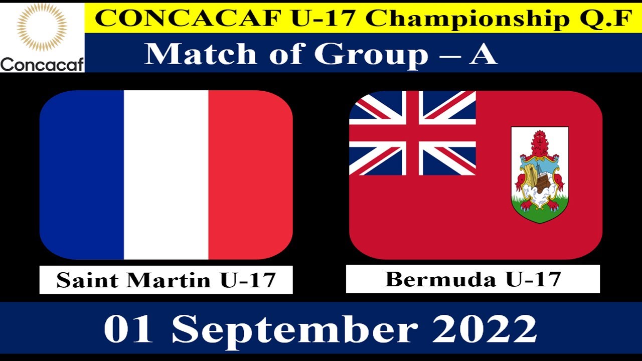 Saint Martin U17 vs Bermuda U17 - Football Match - 01 September 2022 ...