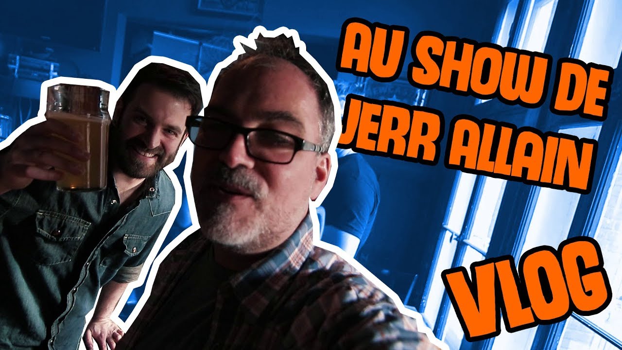 Au show de Jerr Allain l Yan Thériault [VLOG 118] - YouTube