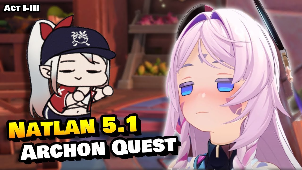 NATLAN TIME | Natlan 5.1 Archon Story Quest Act 1-3 | Genshin Impact ...