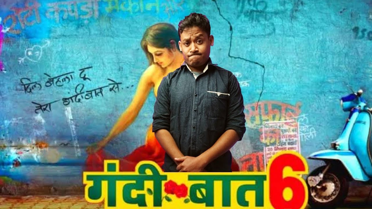 Gandi Baat Season 6 Review || Gandi Baat 6 Review || Alt Balaji web ...