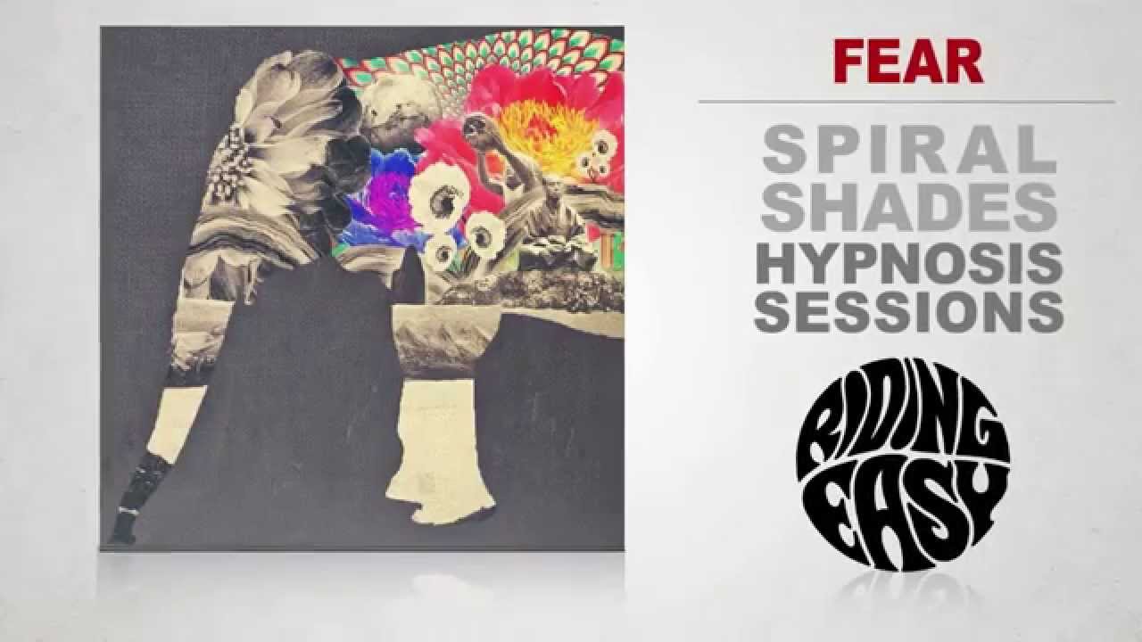 Spiral Shades - Fear | Hypnosis Sessions | RidingEasy Records - YouTube