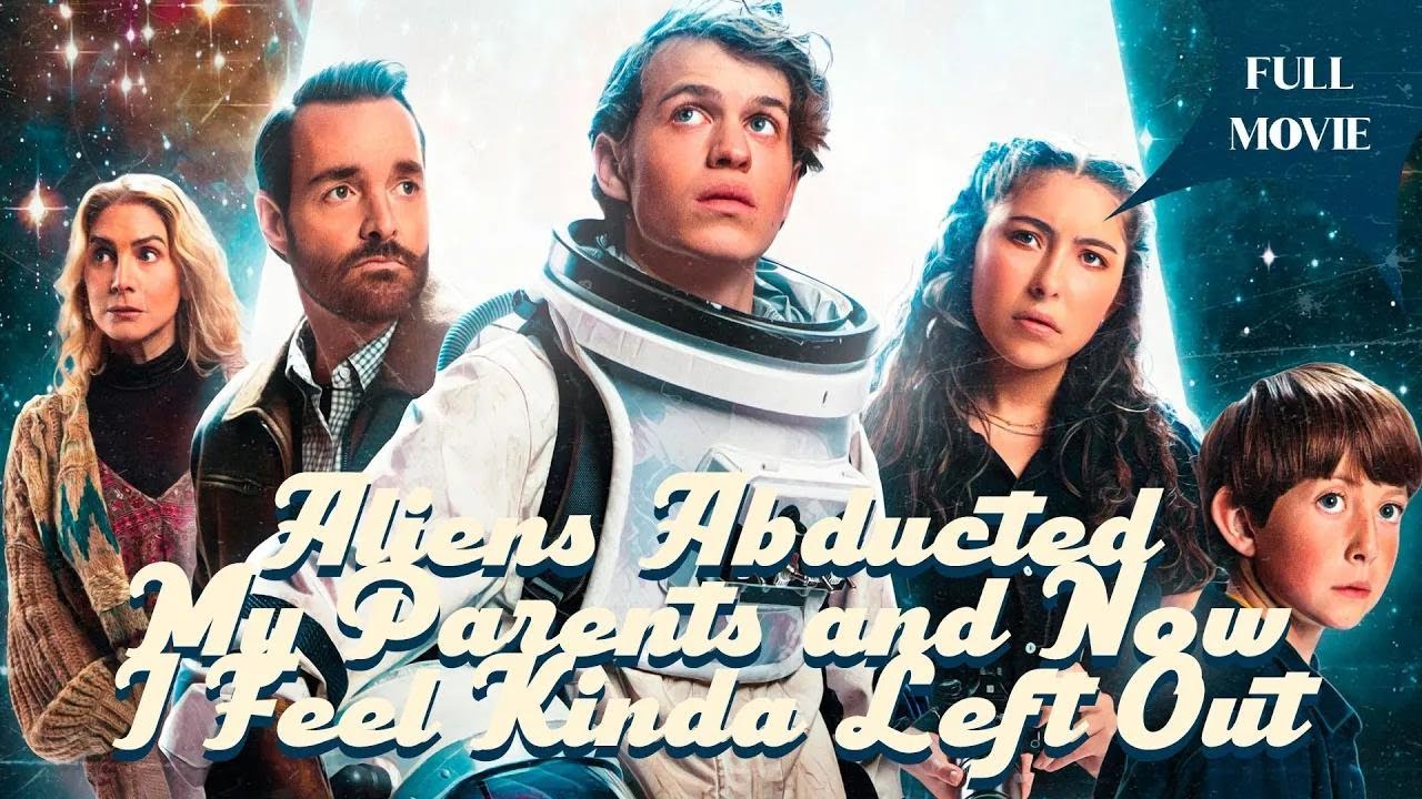 Aliens Abducted My Parents and Now I Feel Kinda Left Out | English Full ...