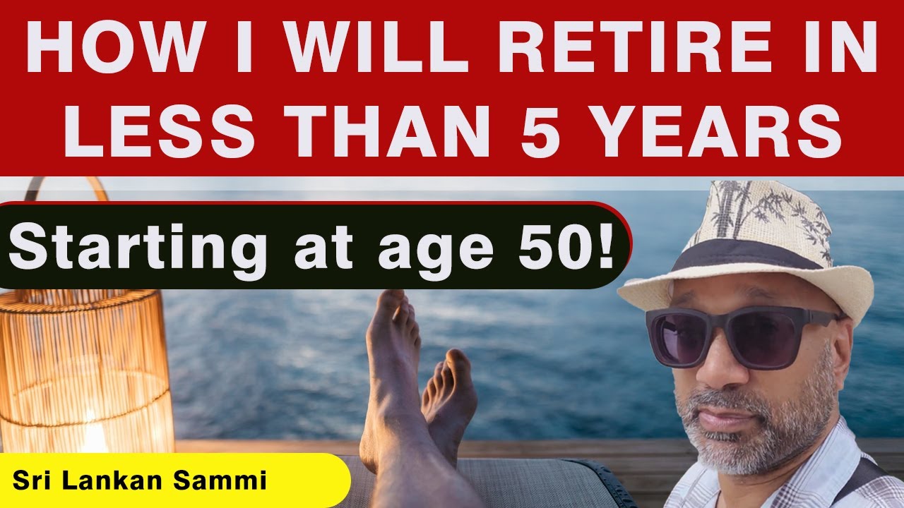 How I will retire in less than 5 years starting at age 50! - YouTube