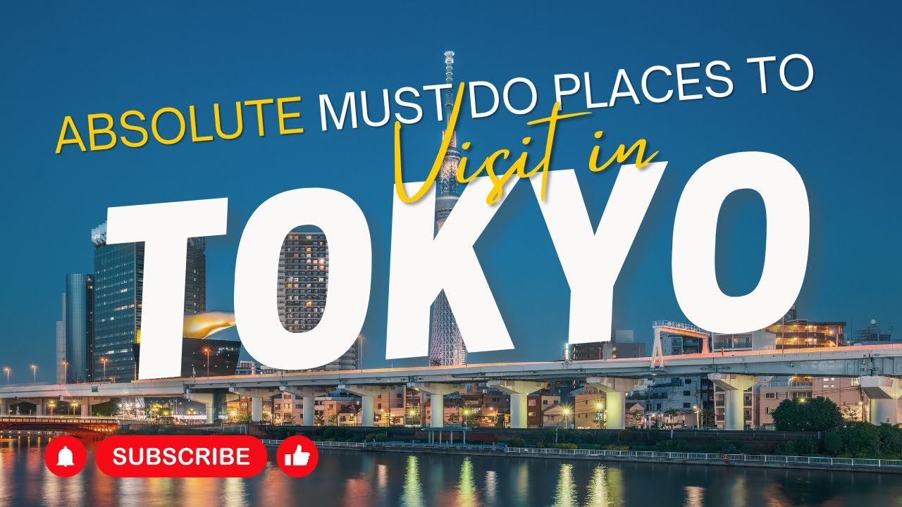 Absolute Must Do Places To Visit In Tokyo - YouTube